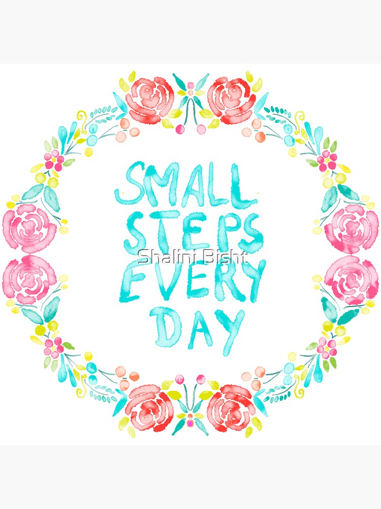 "Small Steps Every Day - Positive Quote" Sticker for Sale by ...
