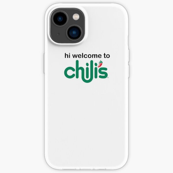 "Hi Welcome To Chili’s " iPhone Case for Sale by samantha-lynn | Redbubble