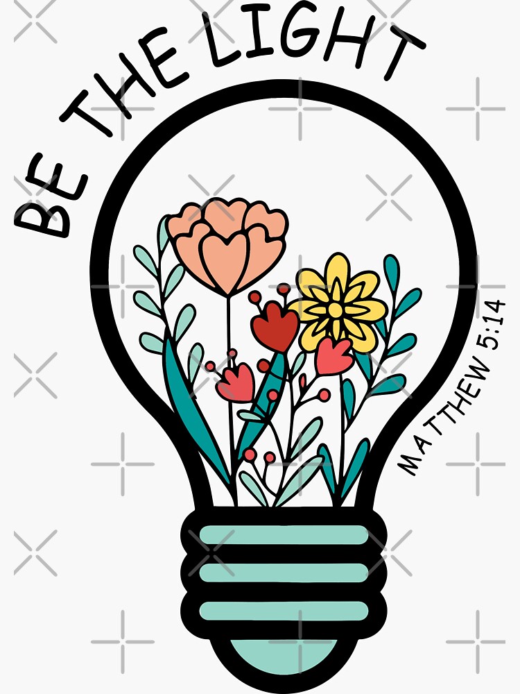 "Be the Light" Sticker for Sale by TheTurquoiseVet | Redbubble