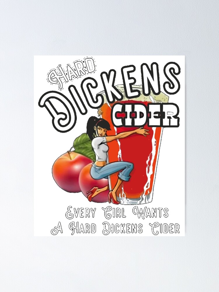 "The Original Hard Dickens Cider" Poster for Sale by TheMagicLoung ...