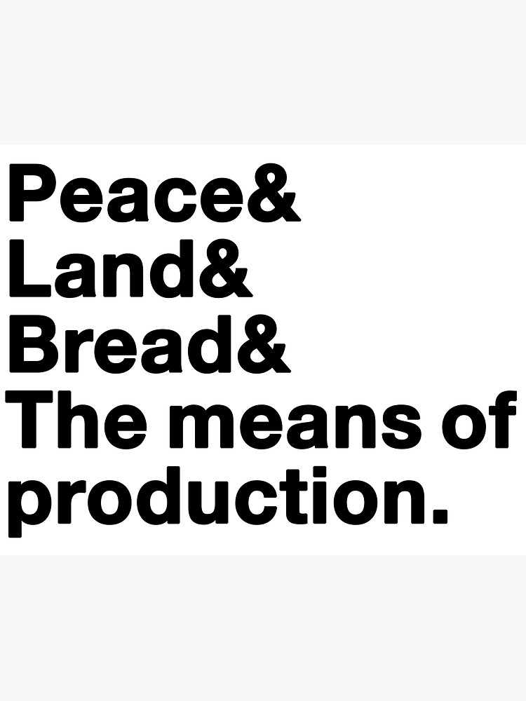 "Peace & Land & Bread & The means of production (stickers, posters ...