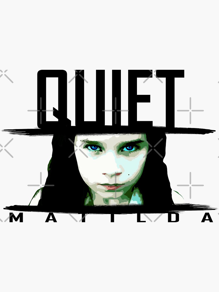 " Roald Dahl’s“Matilda the Musical” on Netflix QUIET sticker and t ...