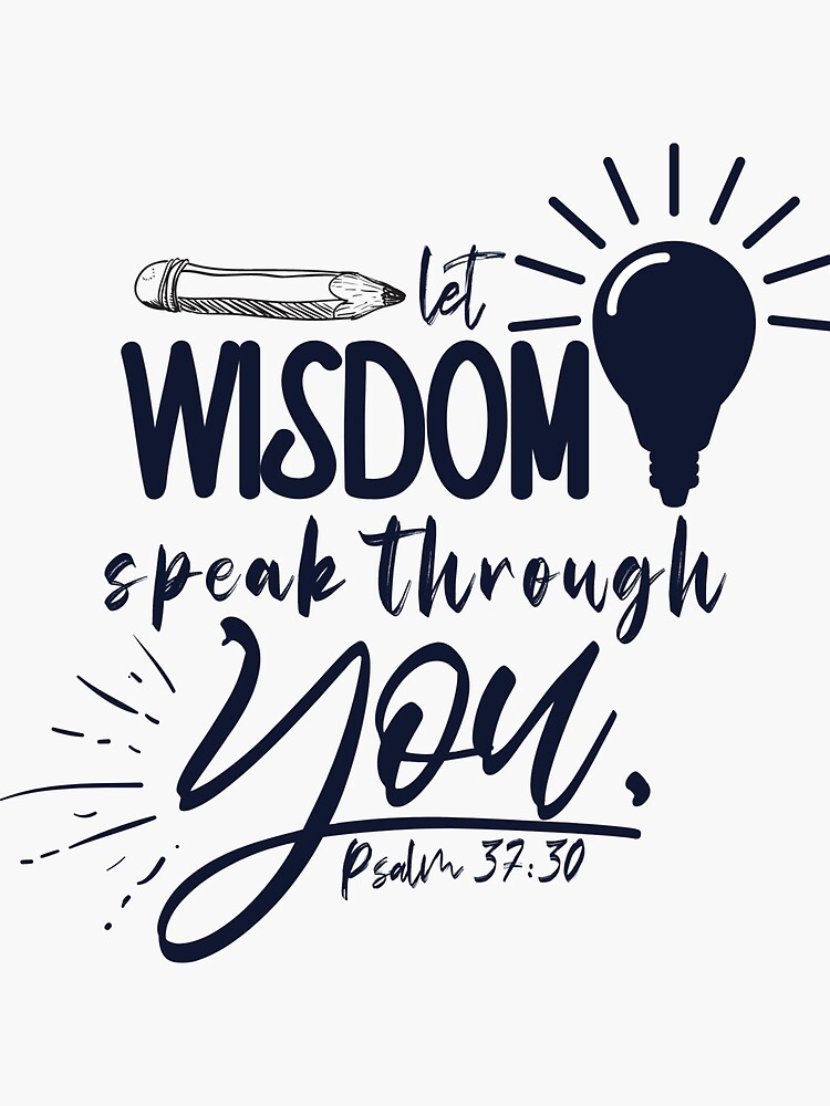 "Let Wisdom speak through you - Bible verse" Sticker for Sale by ...