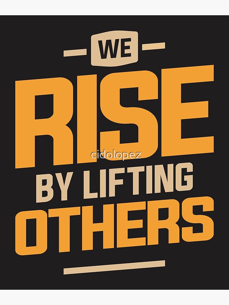Lifting Morale Quotes 402 We Rise By Lifting Others Images, Stock