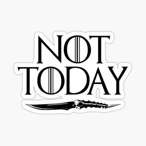 "NOT TODAY" Sticker for Sale by maliksweity | Redbubble