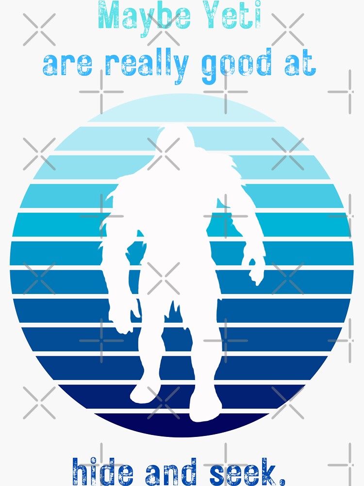 "Yeti. Good at hide and seek. cryptids" Sticker for Sale by caileag ...