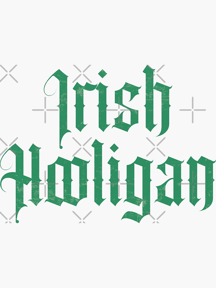 "Irish Hooligan" Sticker for Sale by fezztee | Redbubble