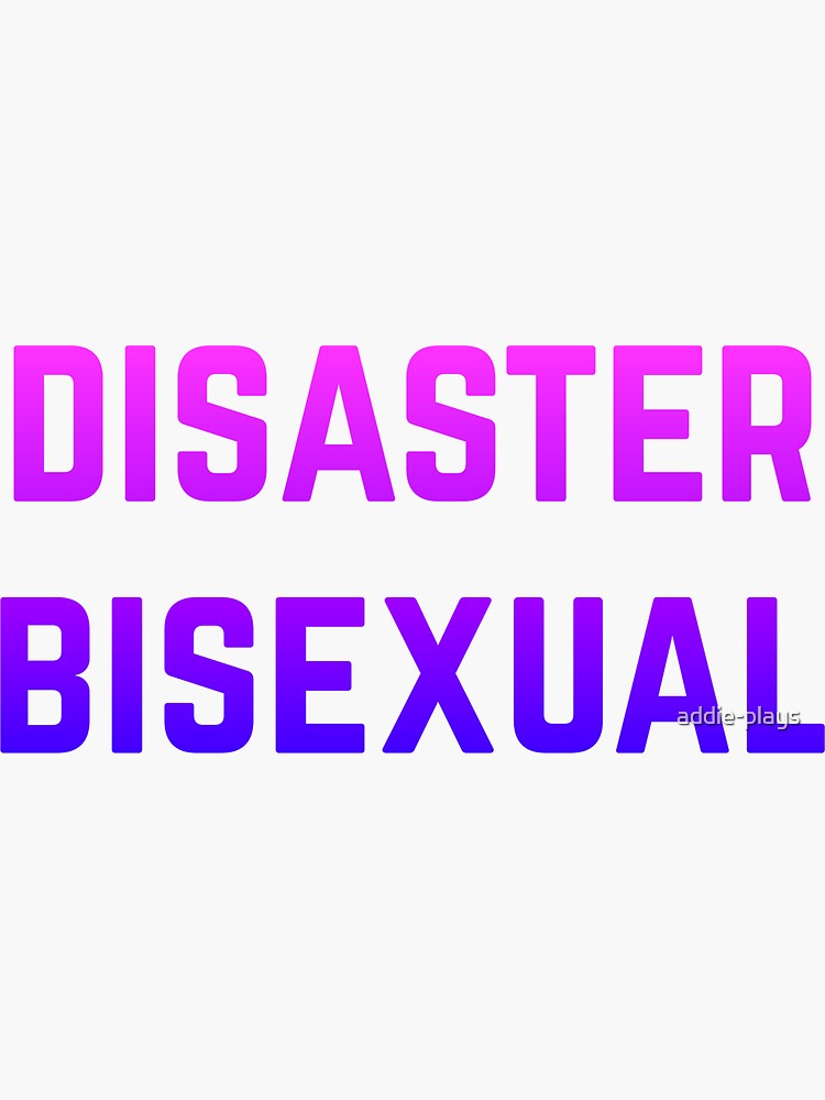 "Disaster Bisexual Bi Pride Declaraction" Sticker for Sale by addie ...