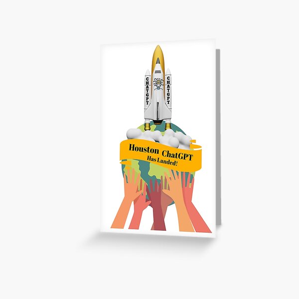 "Chat Gpt "HOUSTON CHATGPT HAS LANDED ON EARTH" - Chatgpt - Artificial ...