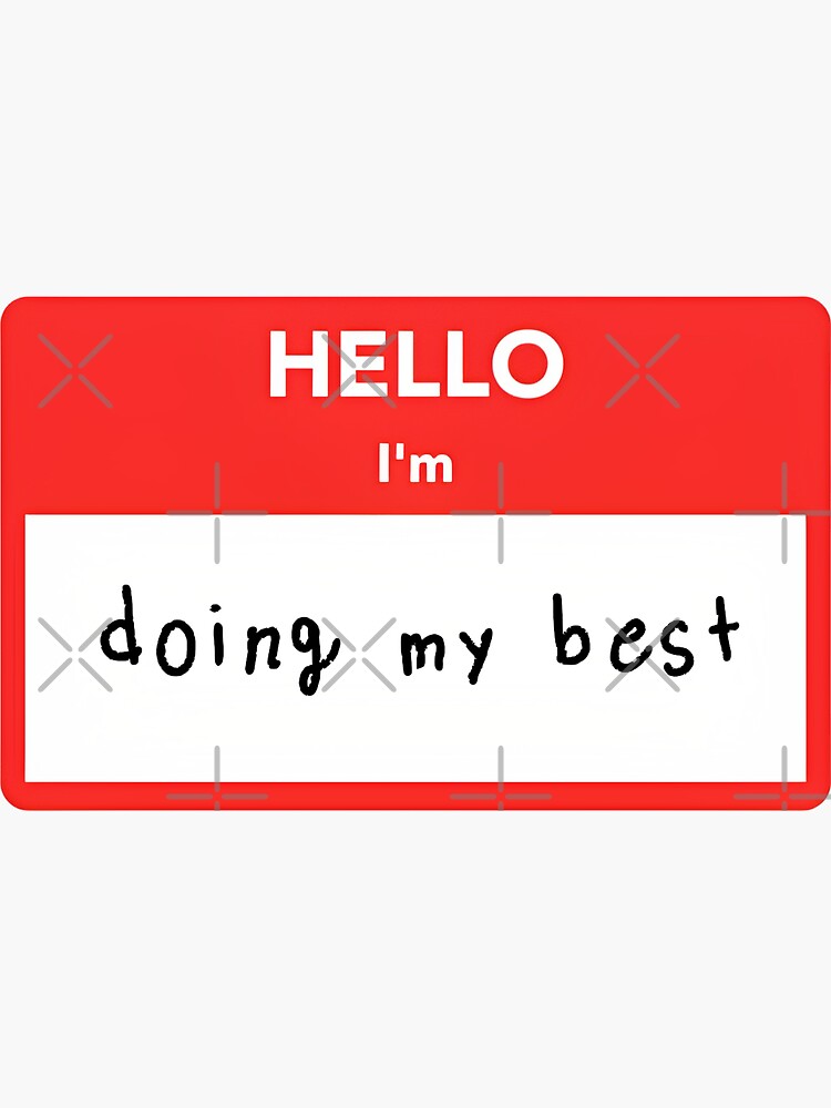 "hello i am doing my best" Sticker for Sale by bpdandchill | Redbubble