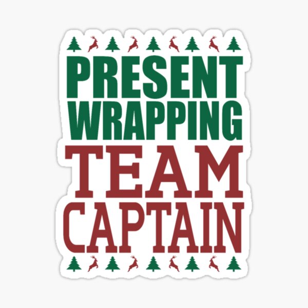 "Present Wrapping Team Captain" Sticker for Sale by merchmachine ...