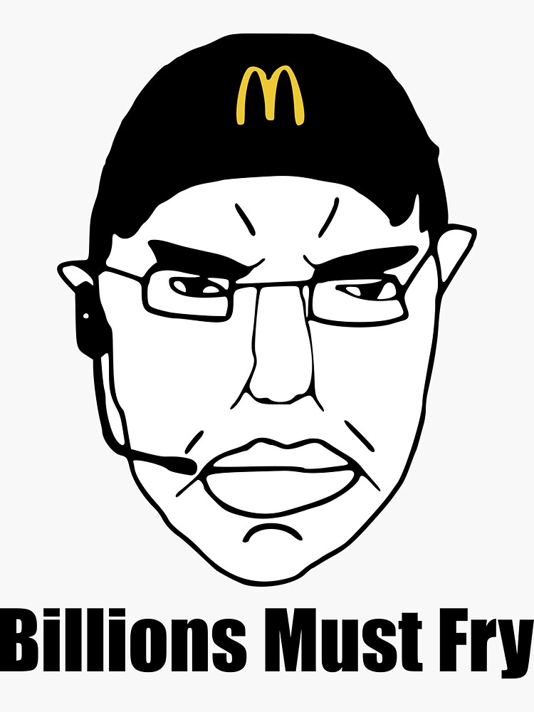 "CHUD Billions Must Fry" Sticker by Okita-Fuyu | Redbubble