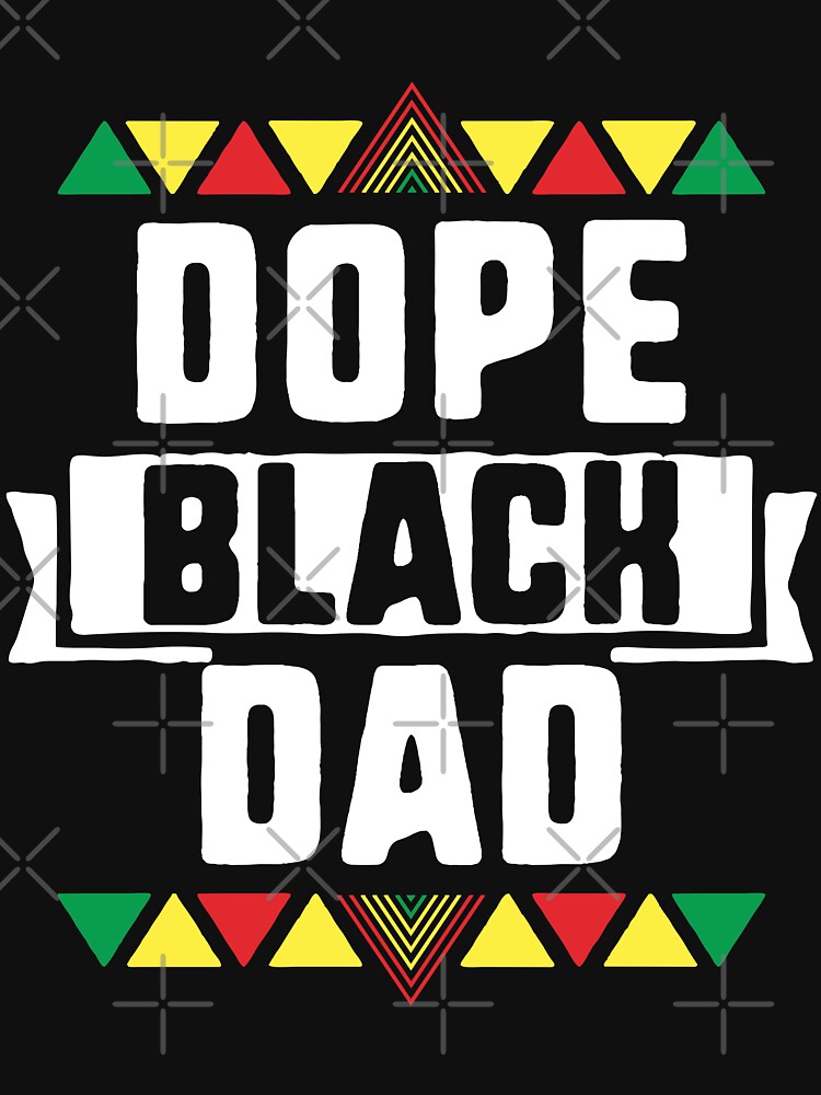 "Dope Black Dad African American Father Black History Month" T-shirt ...