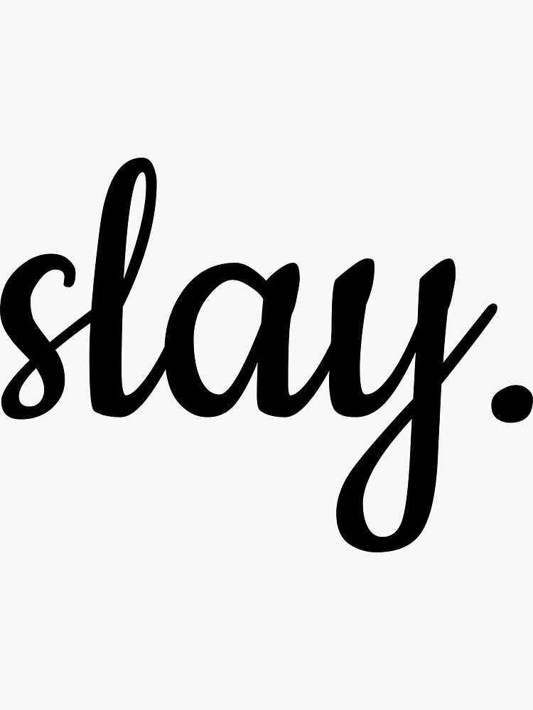 "Slay Minimal Design" Sticker for Sale by NeonValley | Redbubble