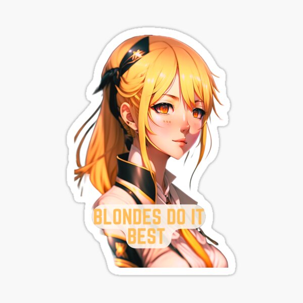 "Blondes Do it best Hot" Sticker for Sale by Uzumaki69 | Redbubble