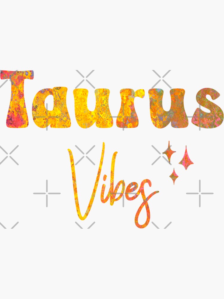 "Taurus Vibes" Sticker for Sale by MyStarSign | Redbubble