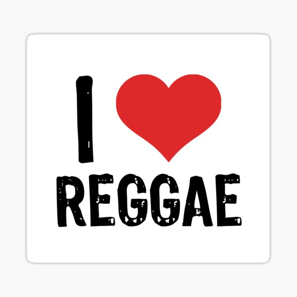 "I Love Reggae" Sticker for Sale by samcloverhearts | Redbubble