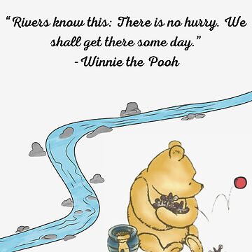 Winnie The Pooh River Quote Rivers Know This Classic Winnie The Pooh