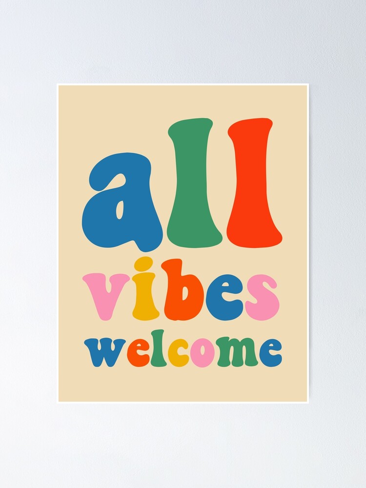 "All Vibes Welcome Colorful Retro Inclusivity Typography " Poster for ...