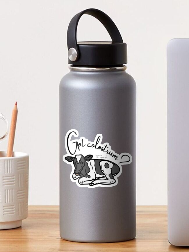 "Got Colostrum?" Sticker for Sale by TheTurquoiseVet | Redbubble
