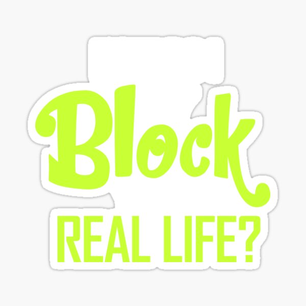 "How Do I Block You in Real Life? " Sticker for Sale by FanityPrints ...