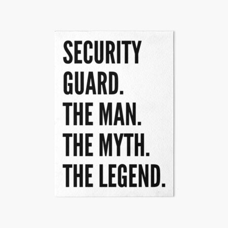 "Security Guard The Man The Myth The Legend For Best Security Guard ...