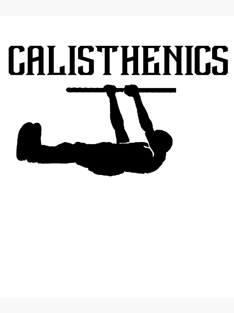"Calisthenics the best sport Design shirt" Poster for Sale by ...