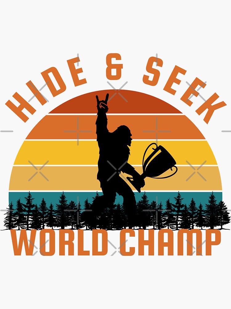 "Hide & Seek World Champ - Sasquath, Bigfoot" Sticker for Sale by ...