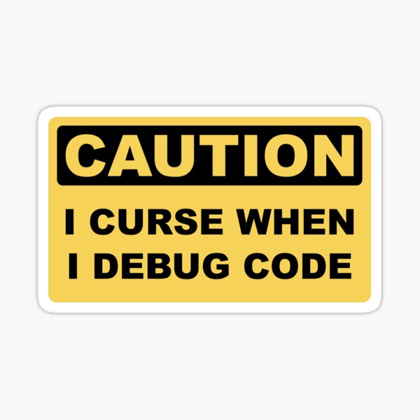 "Caution I Curse When I Debug Code - Funny Programmer Design" Sticker ...