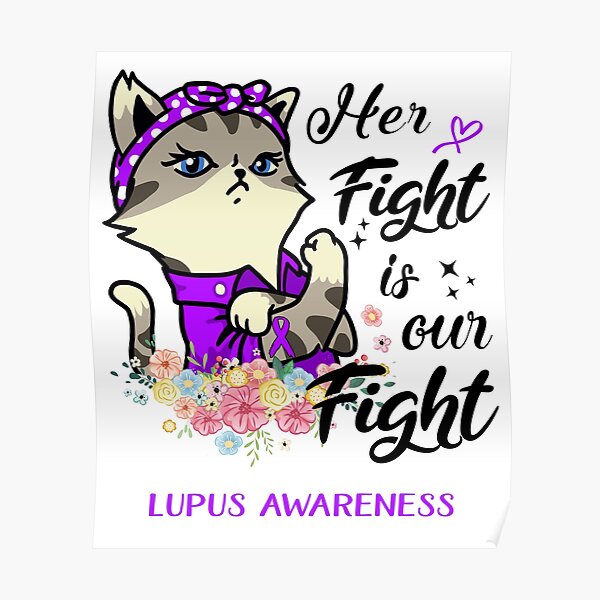 "Lupus Awareness – Ihr Kampf ist unser Kampf" Poster von RekaJoJo ...