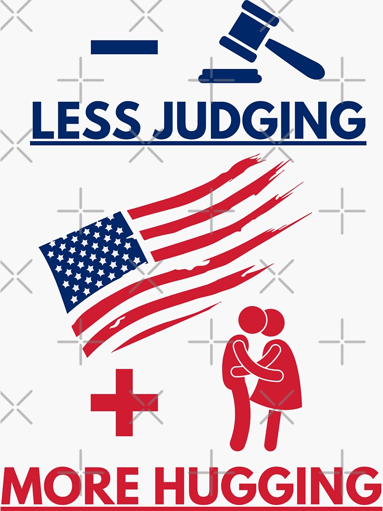 "Copy of Love More Judge Less(patriotic blue and red )" Sticker for ...