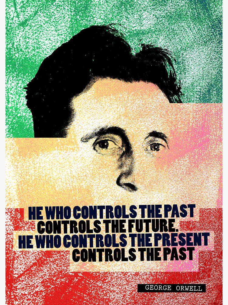 "George Orwell Quote" Sticker for Sale by pahleeloola | Redbubble