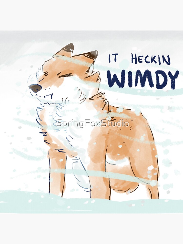 "It Heckin Wimdy" Sticker for Sale by SpringFoxStudio | Redbubble