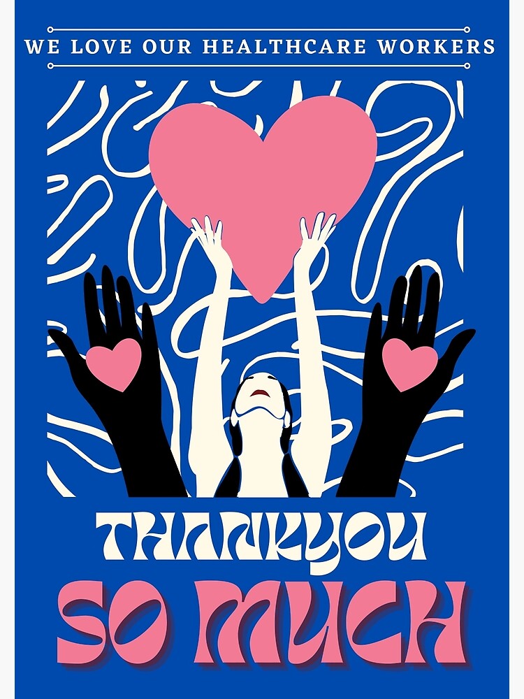 "We Love Our Healthcare Workers Design" Poster for Sale by ...