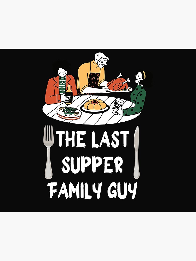 The last supper family guy Premium Matte Vertical Poster sold by ...