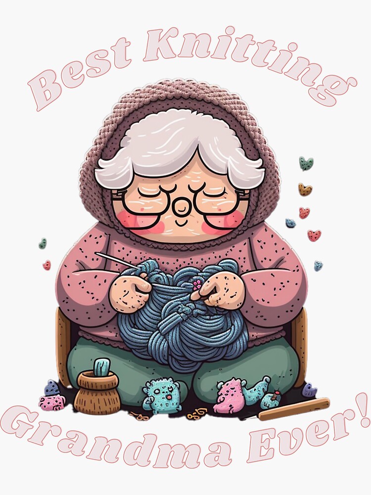 "best knitting grandma ever" Sticker for Sale by printiesart | Redbubble