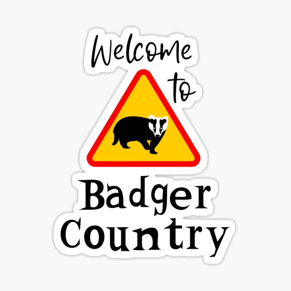 "Welcome to Badger Country" Sticker for Sale by PawsitiveMum3 | Redbubble
