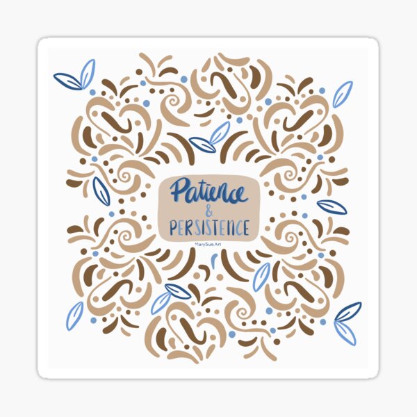 "Patience & Persistence - beige" Sticker for Sale by marysueart | Redbubble