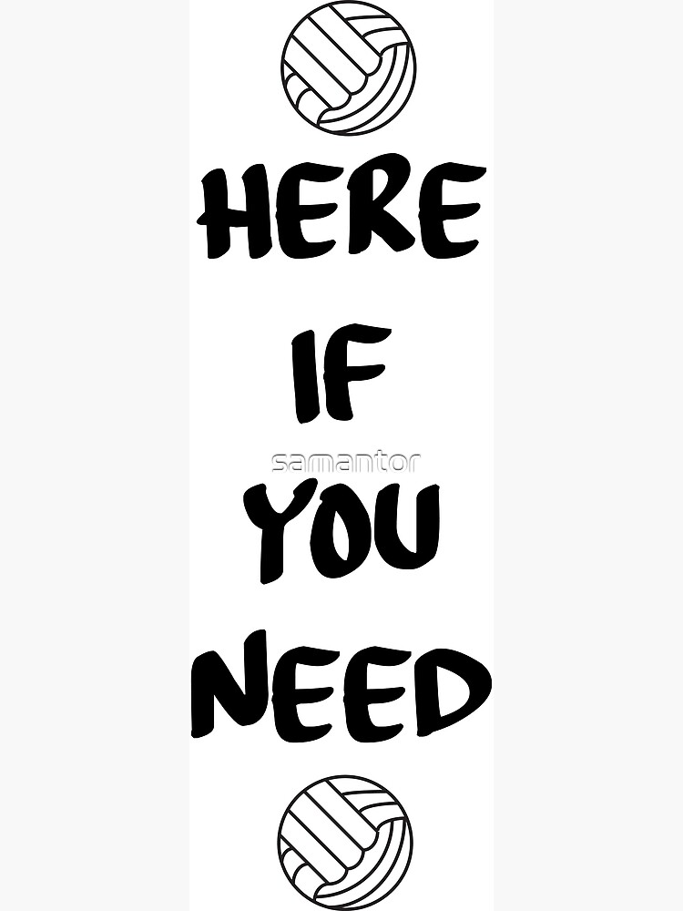 "HERE IF YOU NEED" Art Print for Sale by samantor | Redbubble