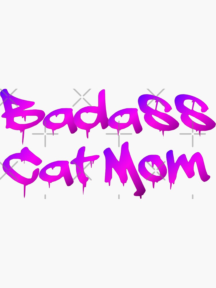 "Badass Cat Mom, graffiti, street art, lettering, text, font " Sticker ...