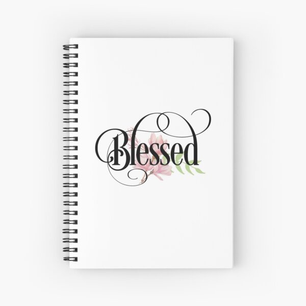 "Blessed - Cute Girly Inspirational Christian Quote" Spiral Notebook ...
