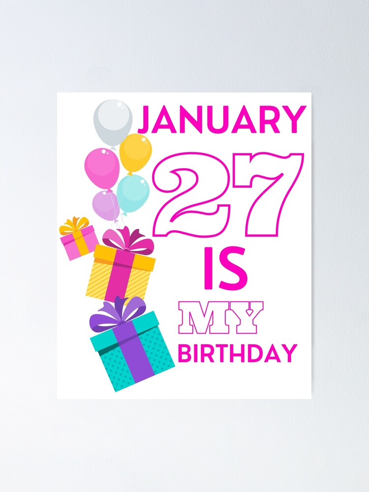Póster «27 de enero es mi cumpleaños, 27 de enero es mi cumpleaños ... Póster «27 de enero es mi cumpleaños, 27 de enero es mi cumpleaños ...