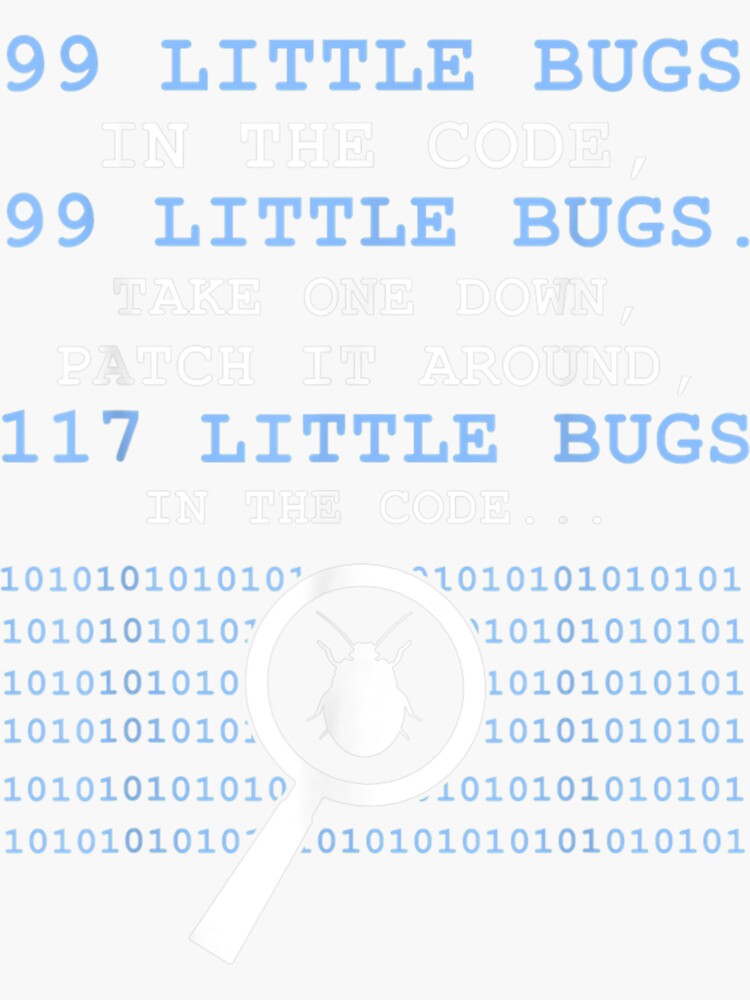 "99 Little Bugs In The Code" Sticker for Sale by DomkeDevani | Redbubble