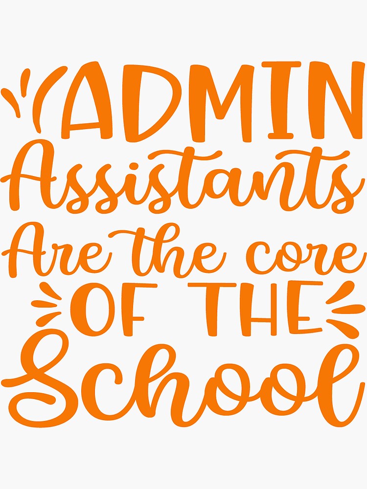 "Admin Assistants Are The Core Of The School" Sticker for Sale by ...
