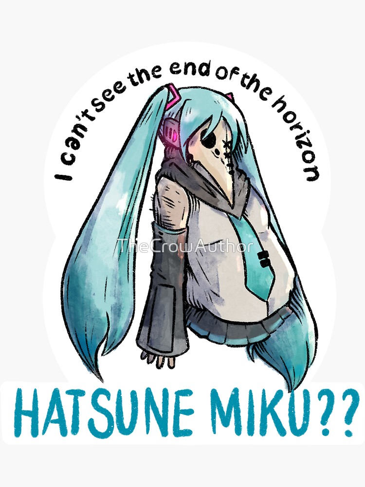 "I can't see the end of the horizon HATSUNE MIKU?" Sticker for Sale by ...