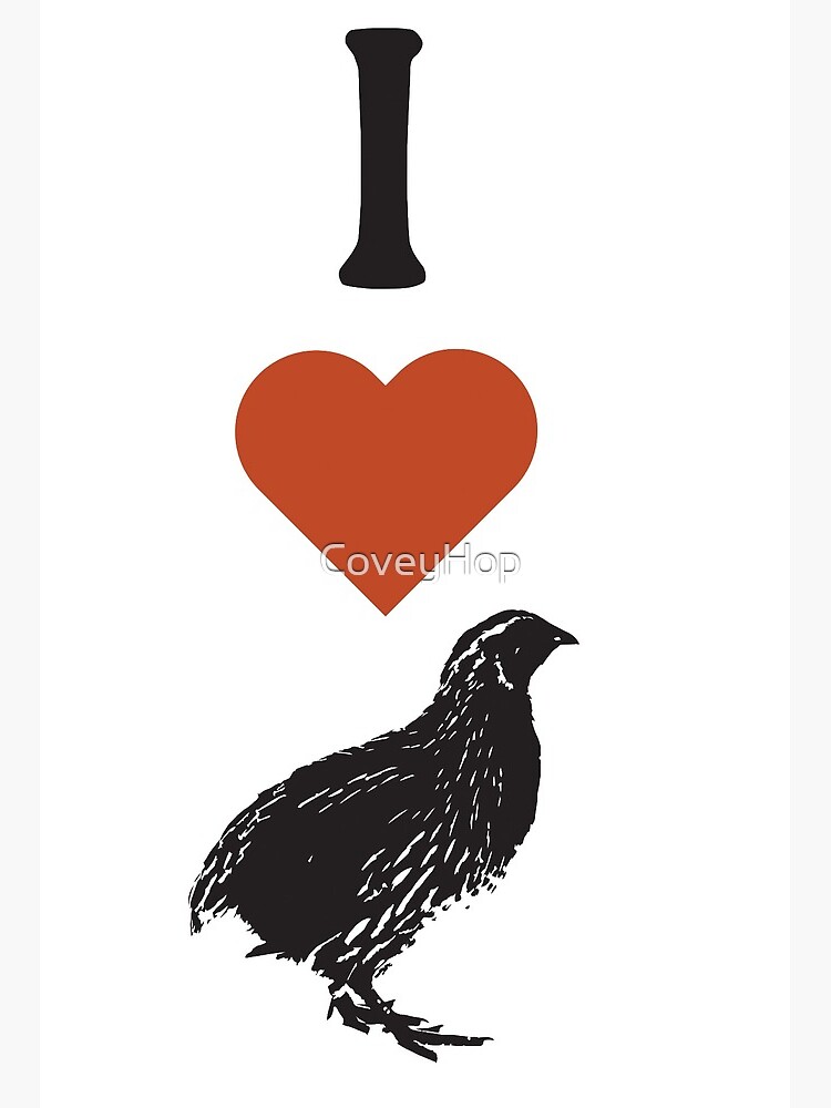 "I Love Quail" Art Board Print for Sale by CoveyHop | Redbubble