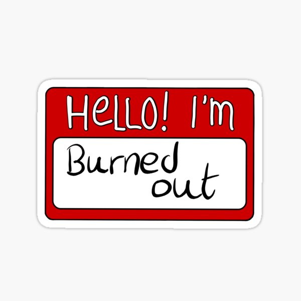 "Hello I'm Burned out nametag / name card" Sticker for Sale by Gwebbel ...