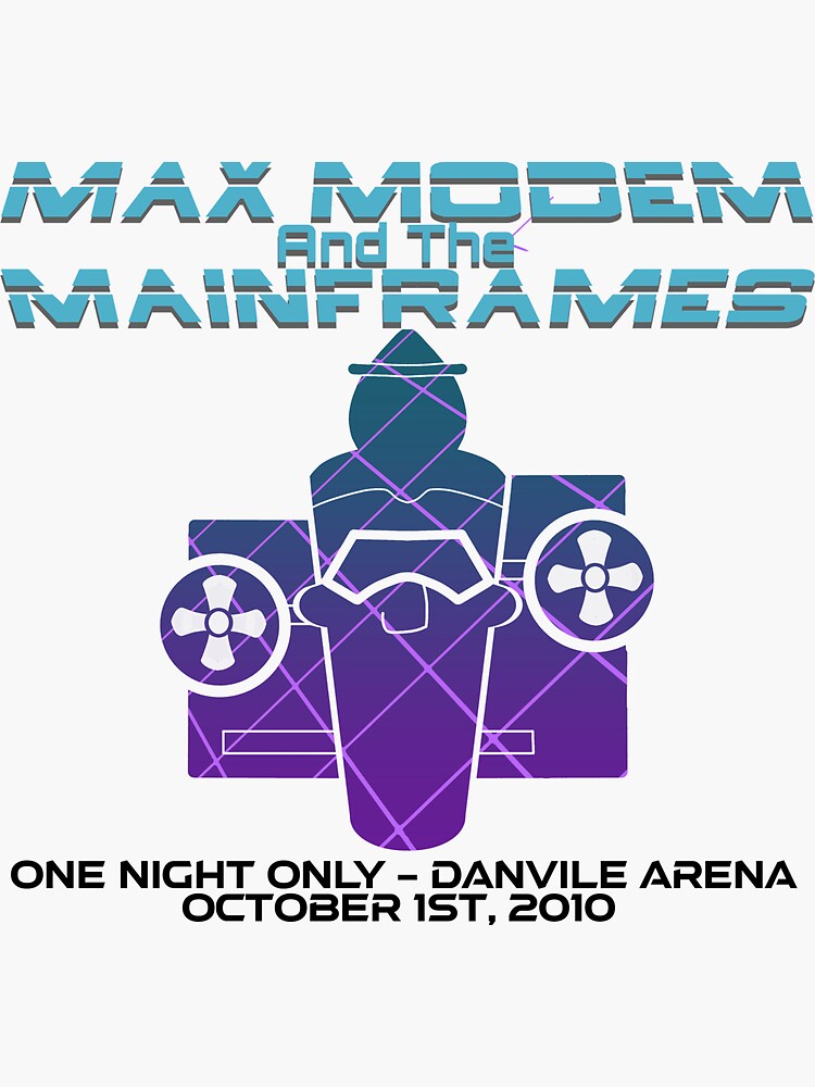 "Max Modem and the Mainframes Promo" Sticker for Sale by New-AgeRetro ...