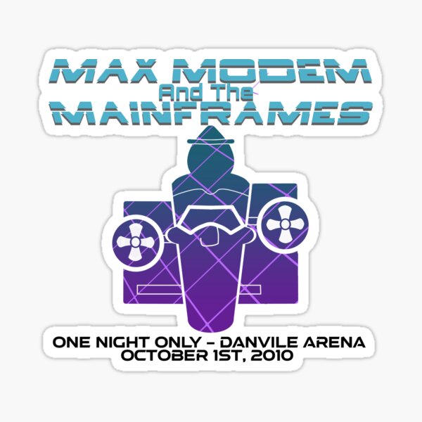 "Max Modem and the Mainframes Promo" Sticker for Sale by New-AgeRetro ...