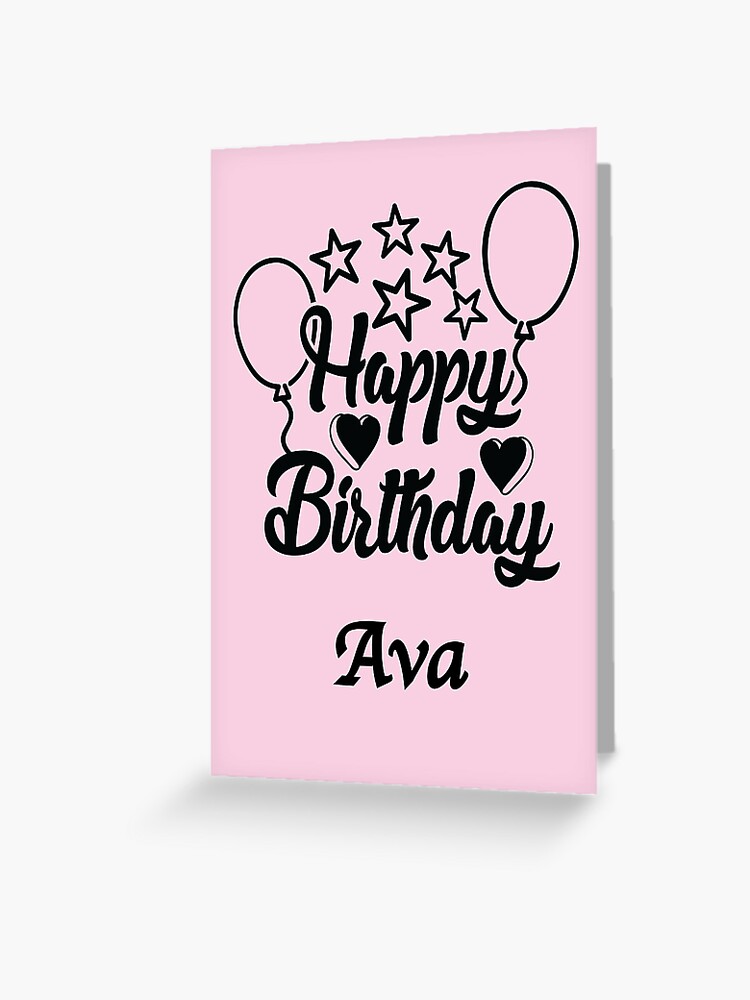 "Happy Birthday Ava" Greeting Card for Sale by peterscarfo | Redbubble